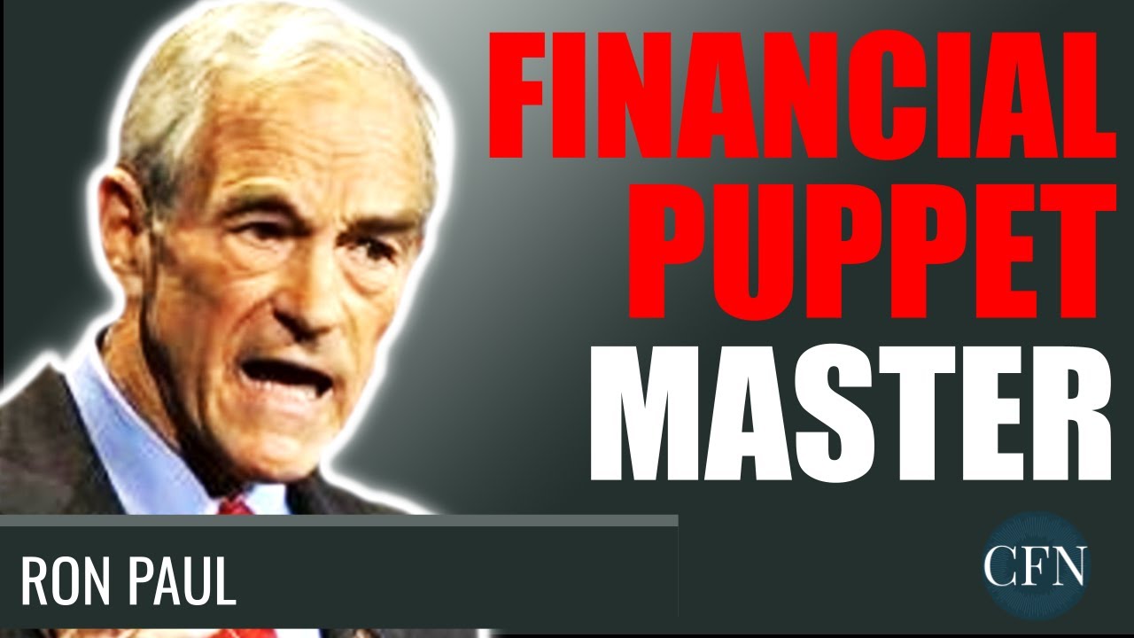 Ron Paul: Financial Puppet Master - YouTube