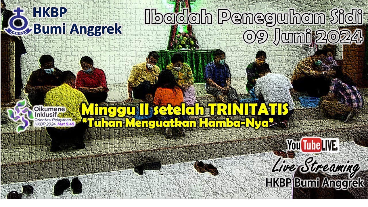 IBADAH MINGGU 09 JUNI 2024 - HKBP BUMI ANGGREK - YouTube