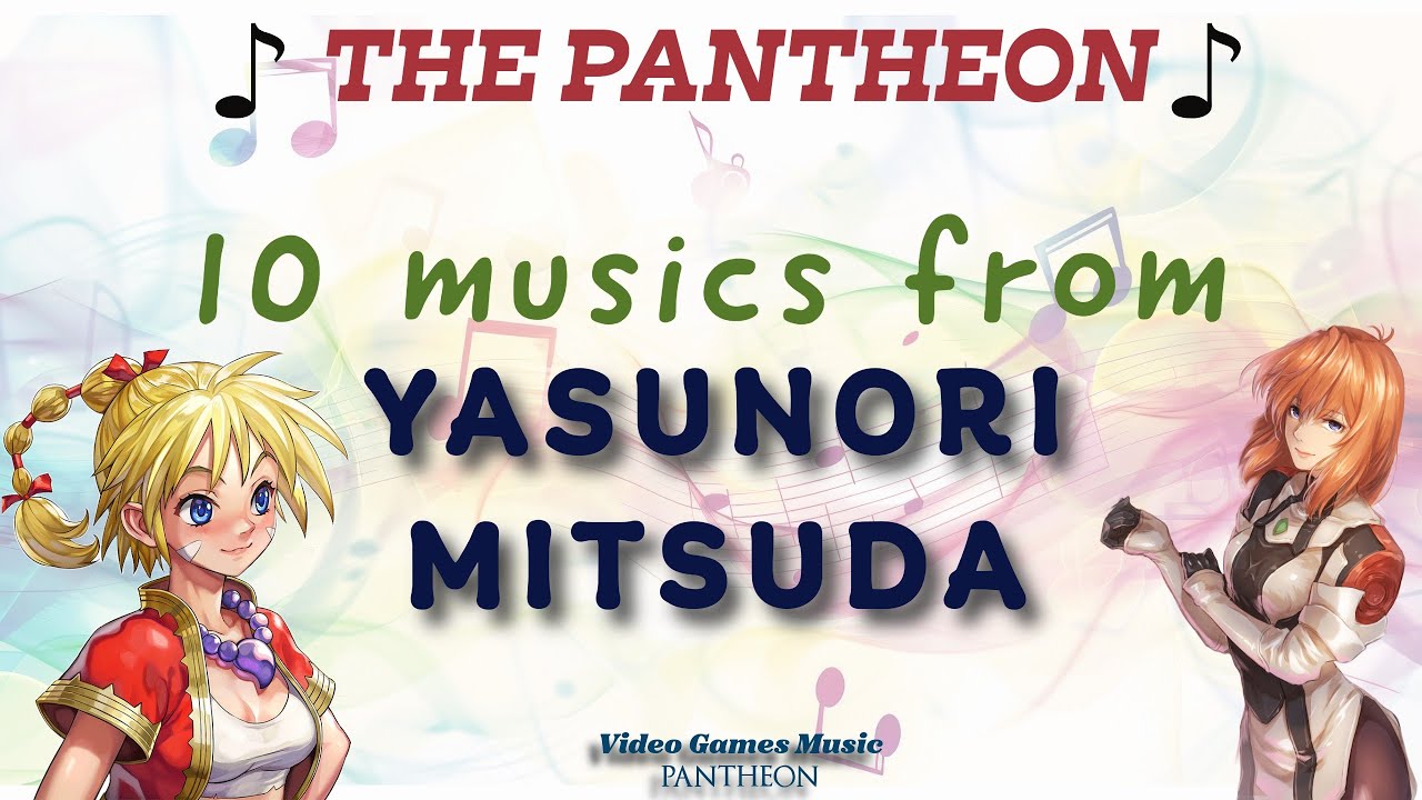 10 musics from Yasunori MITSUDA - The Pantheon - YouTube