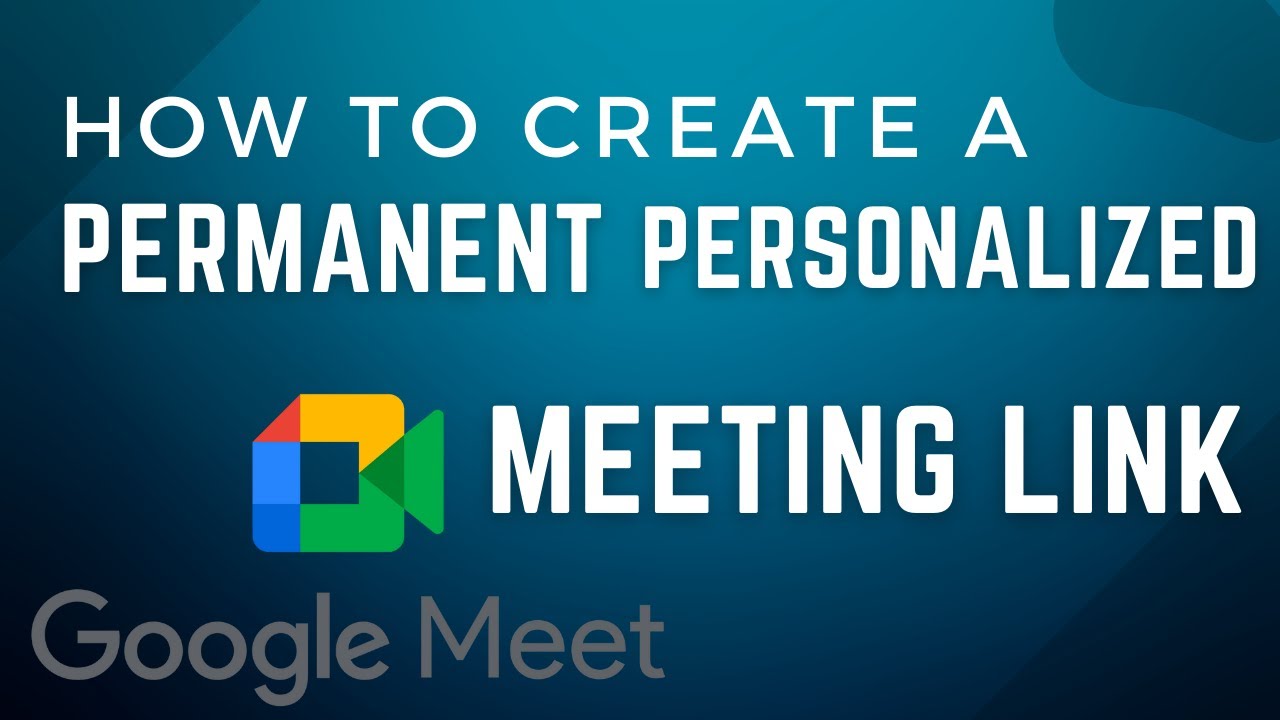How To Create A NO EXPIRE Custom Google Meet Link | Custom URL for Meeting Room PERMANENT - YouTube