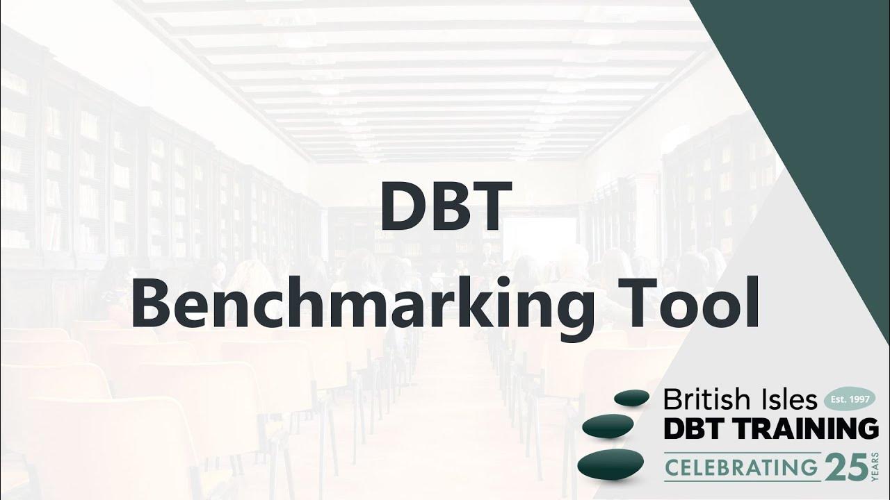 DBT Benchmarking Tool - Step By Step Guide by British Isles DBT Training - YouTube