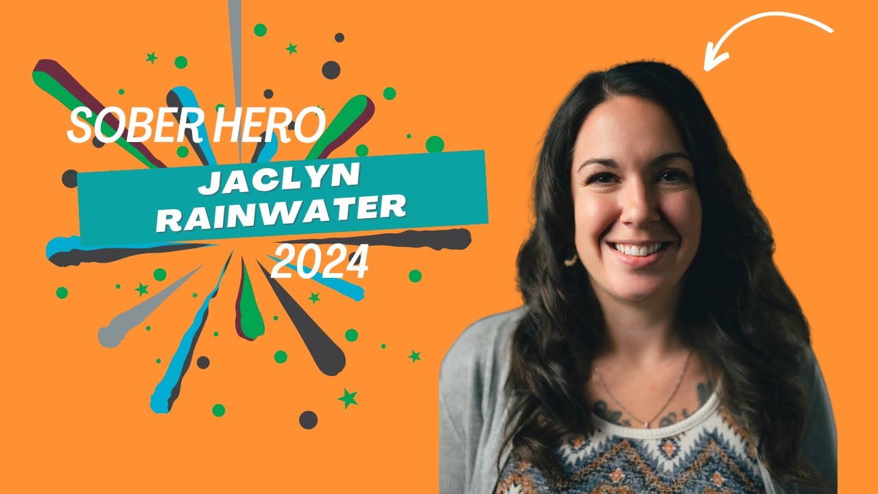 Jaclyn Rainwater, 2024 Sober Hero - YouTube