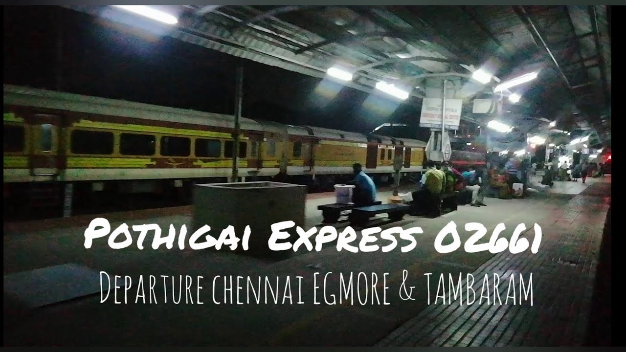 MS SCT POTHIGAI SPL EXPRESS 02661 | CHENNAI EGMORE and TAMBARAM Onboard ...