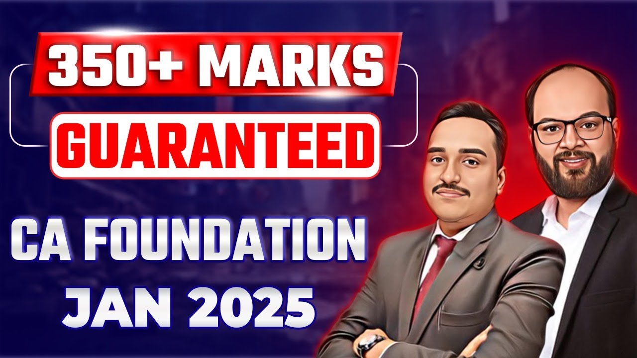 How to Score 350+ Marks in CA Foundation Jan 25 | Secret Strategy CA Foundation Jan 25 | ICAI ...