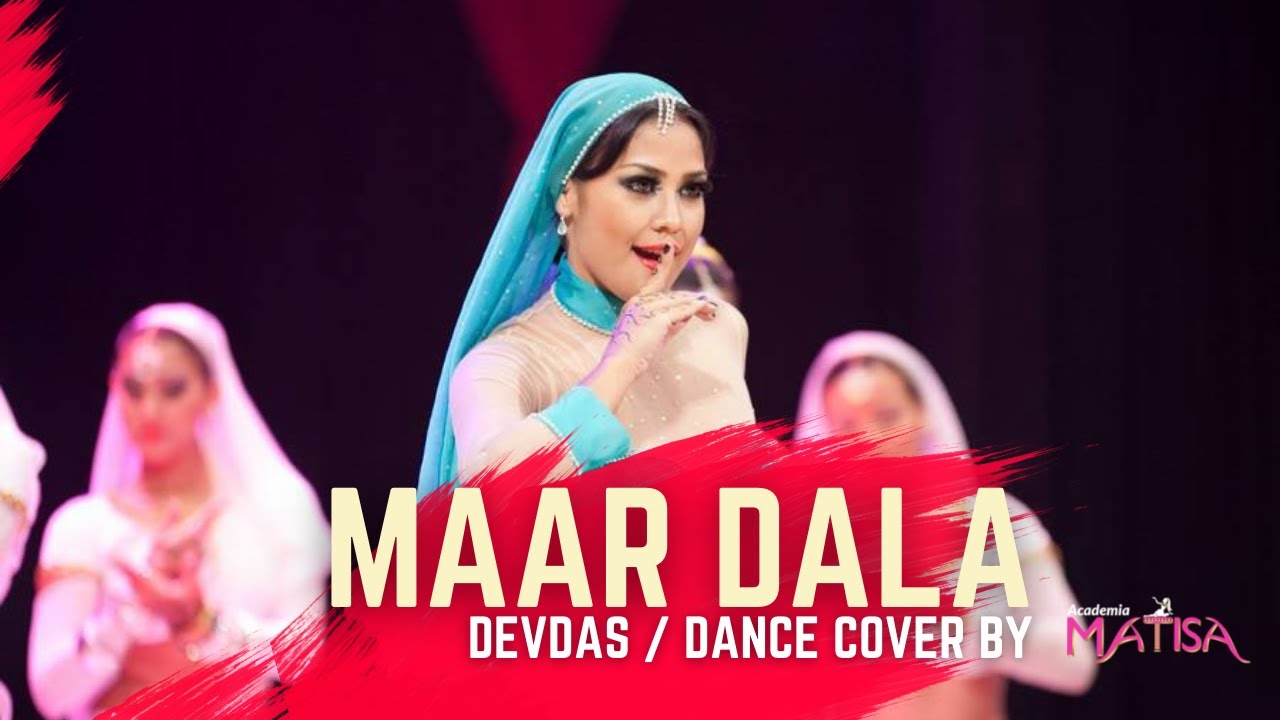 Maar Dala DEVDAS DANCE COVER by Matisa Bellydance AMAZING Live ...