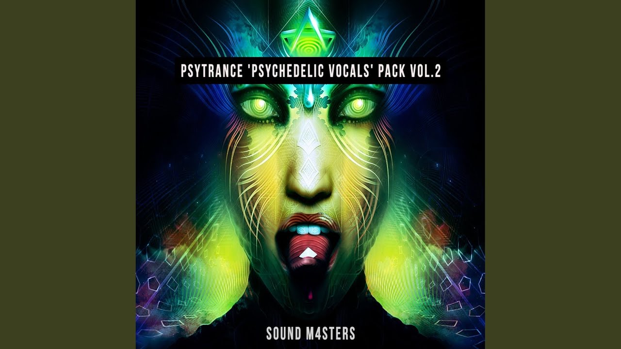 Psytrance Vocals Pack 2 (Original Mix) - YouTube