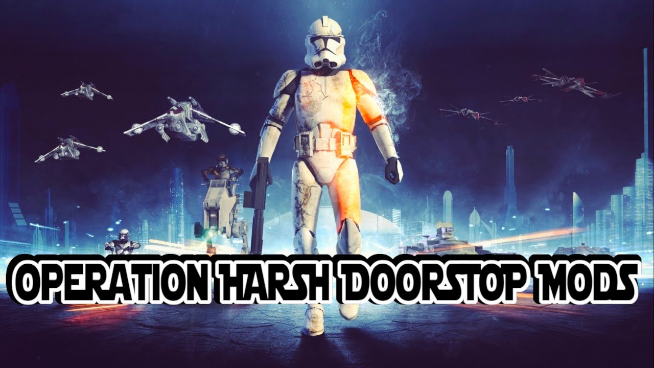 Operation Harsh Doorstop - Star Wars Total Conversion Mod - YouTube
