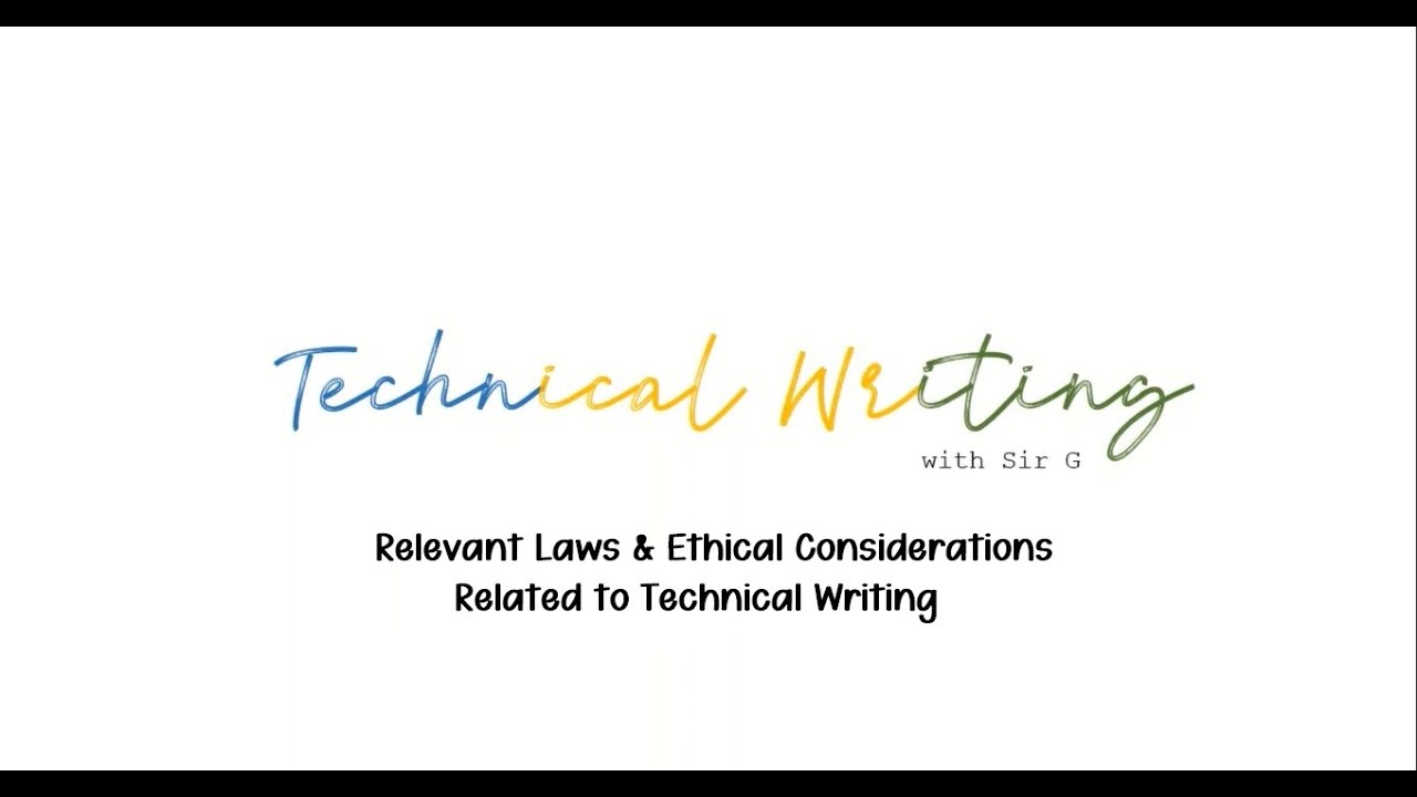 Technical Writing: Relevant Laws and Ethical Considerations Related to ...