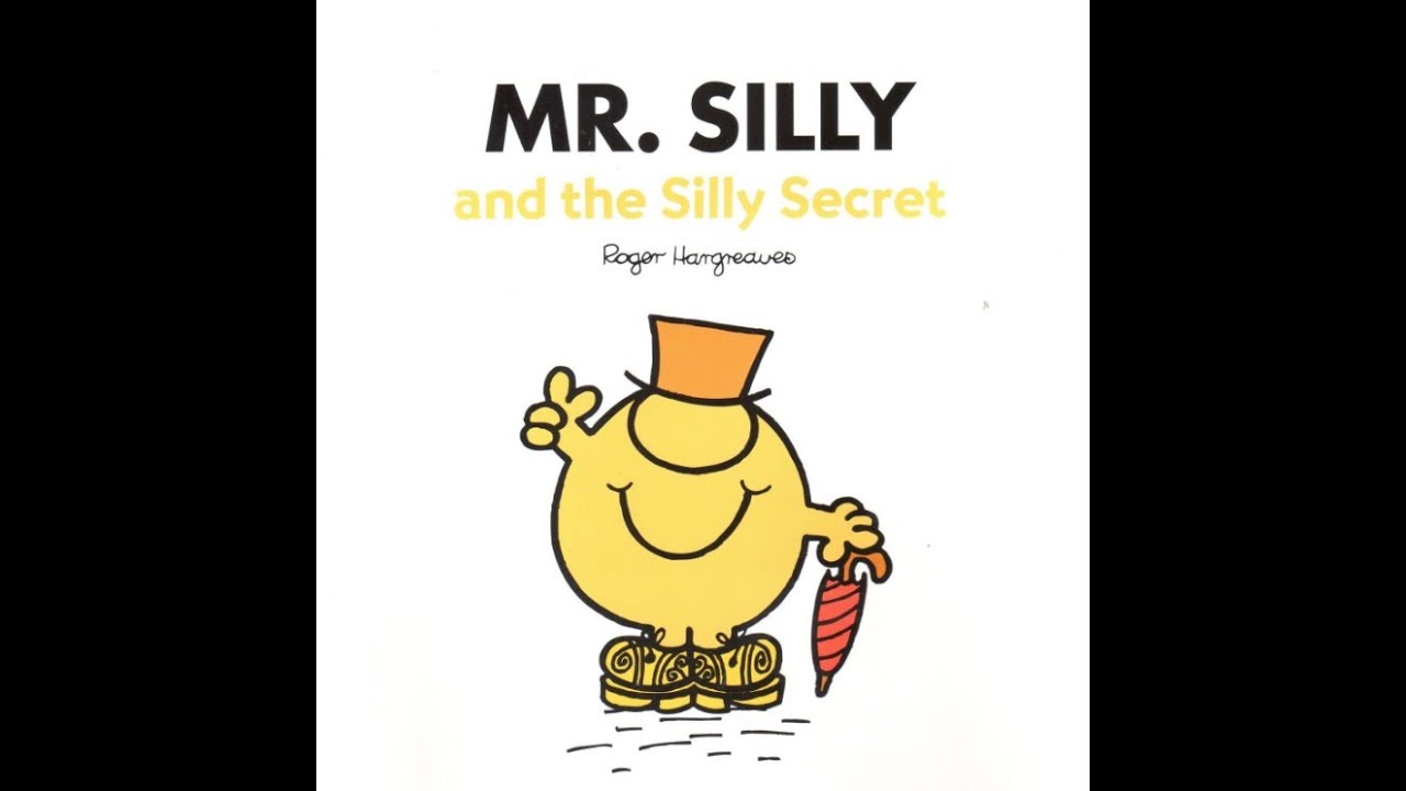 MR. SILLY And The Silly Secret. (All New Story Library) - YouTube