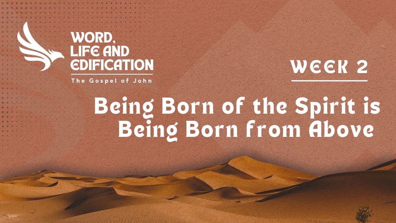 Week 2 - Bein Born of the Spirit is Being Born from Above - YouTube