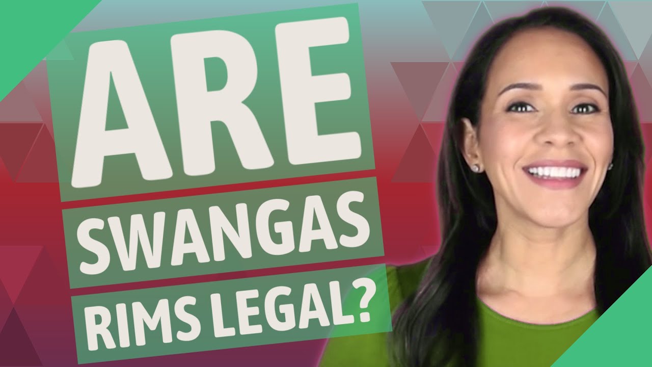 Are Swangas rims legal? - YouTube