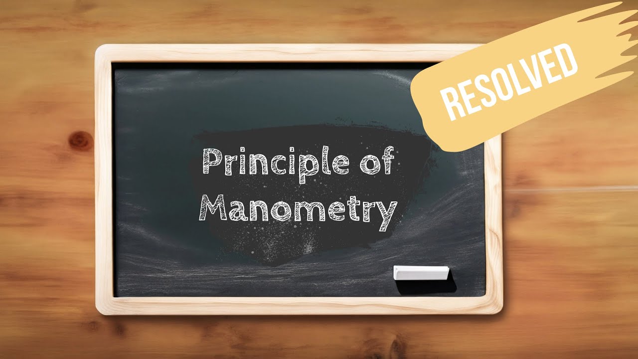 Principle of Manometry | A Simple Journey To Skip Hydrostatic Equations ...