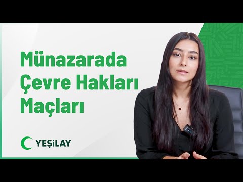 Münazarada Çevre Hakları Maçları