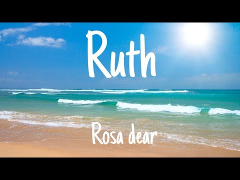 Rosa dear by Ruth (lyric video) - YouTube