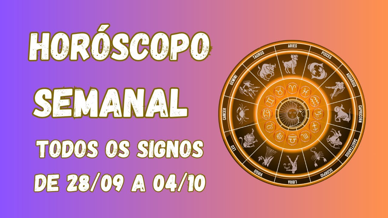 ☘️HORÓSCOPO SEMANAL☘️ Todos os Signos, 28 de Setembro a 04 de Outubro☘️ ...