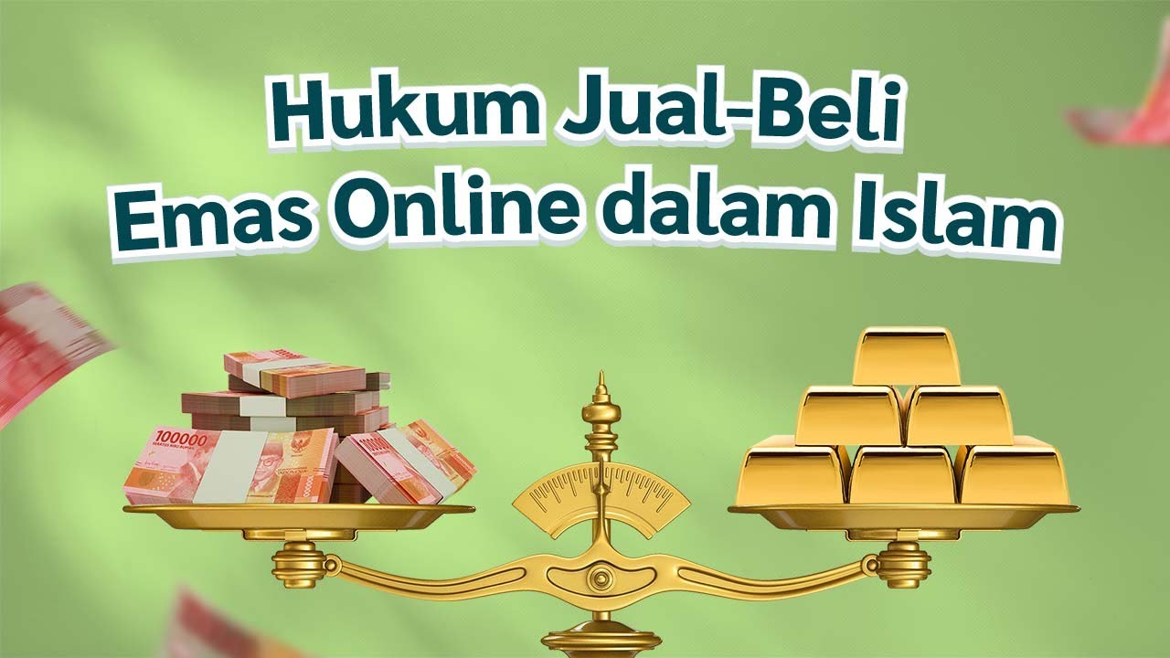 Hukum Jual-Beli Emas Online dalam Islam - YouTube