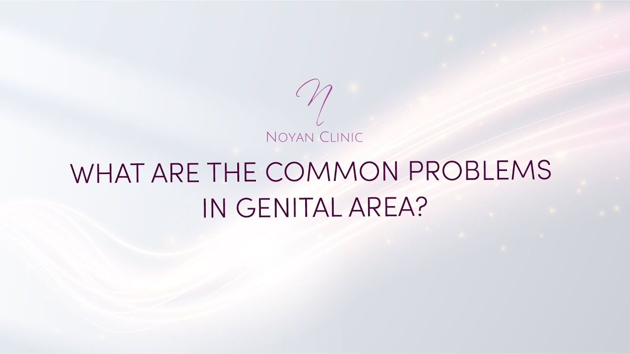 What Are The Common Problems In Genital Area? - YouTube