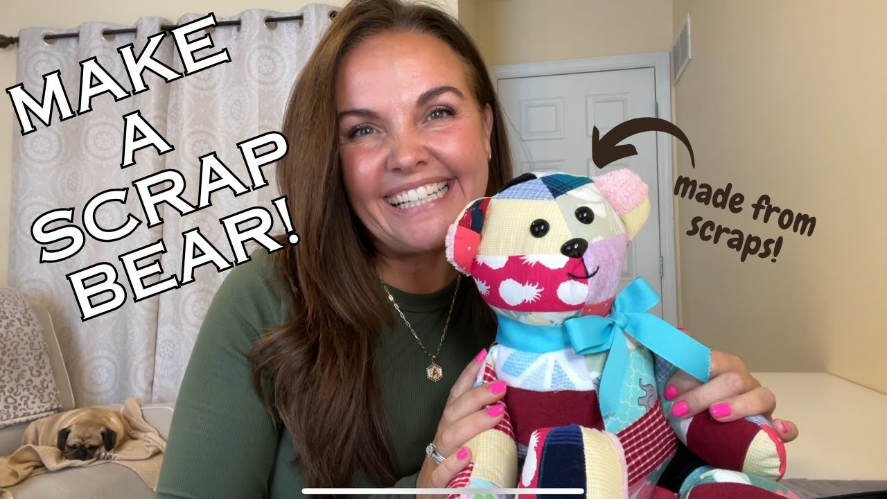 Make a bear from SCRAPS! Plus, new techniques for Chipper Bear pattern ...