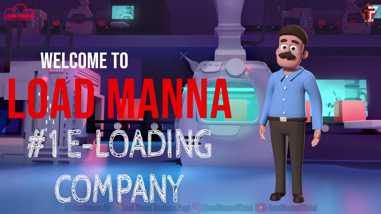 WELCOME TO LOAD MANNA #1 E-LOADING COMPANY - YouTube