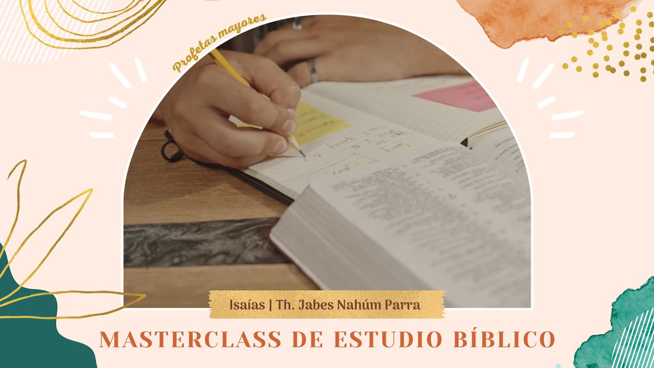 MasterClass de Estudio Bíblico Isaías - YouTube