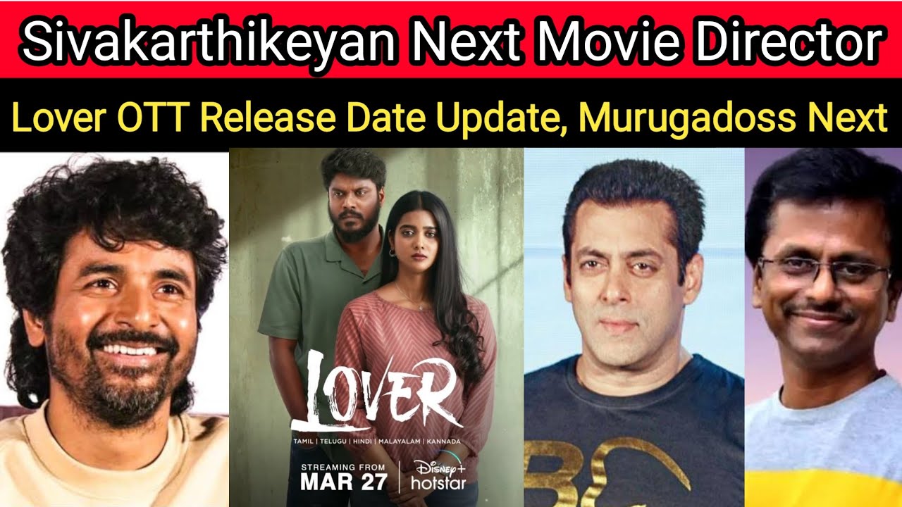 Film Talk |Next Movie Director Update ️‍🔥 Lover OTT Release Date ️AR ...