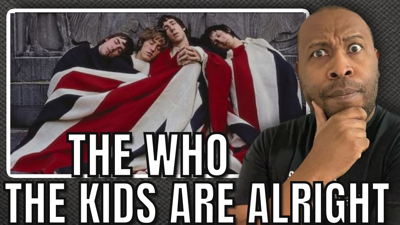 First Time Hearing | The Who - The Kids Are Alright Reaction - YouTube
