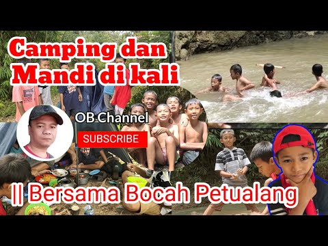 Bocil Camping dan Mandi di Kali || Bersama Bocah Petualang