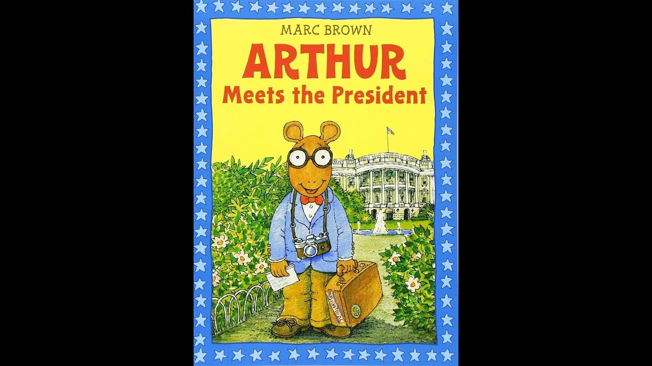 ARTHUR "ARTHUR MEETS THE PRESIDENT" - Read Aloud Storybook for kids ...