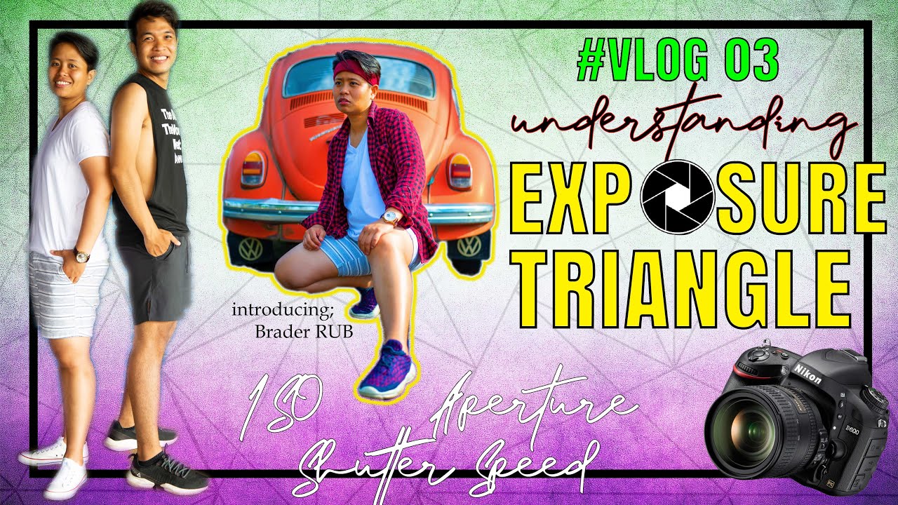 VLOG 03 | PHOTOGRAPHY BASIC: UNDERSTANDING EXPOSURE TRIANGLE [TUTORIAL ...