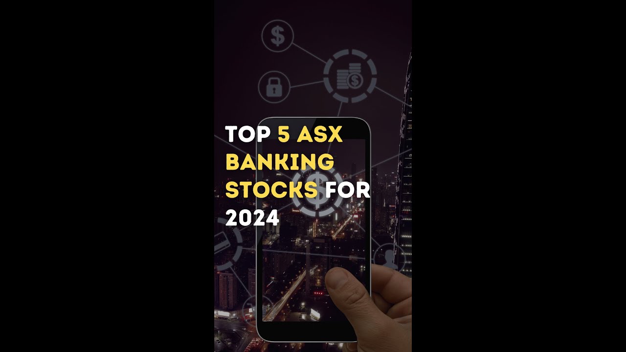 Top 5 ASX banking Stocks 2024 - YouTube