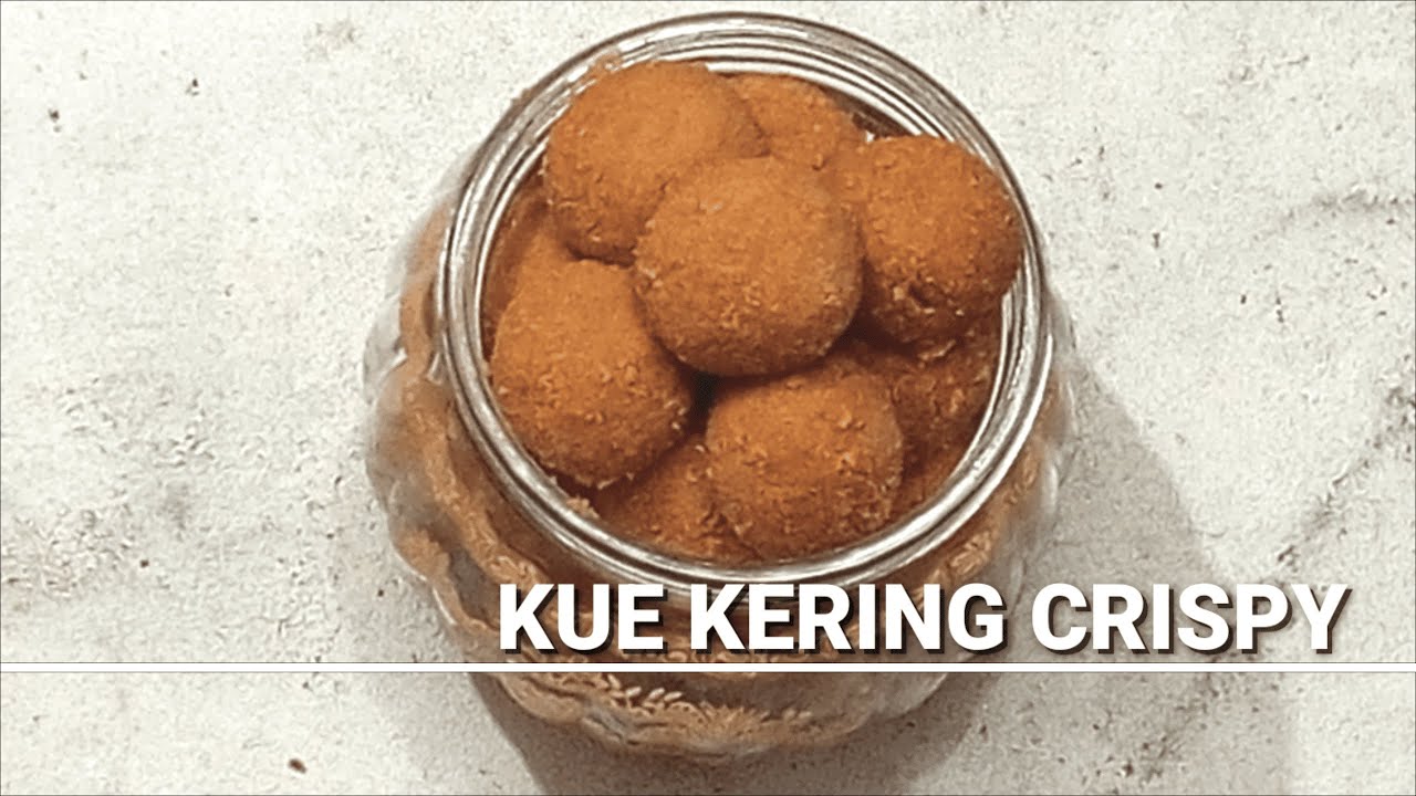 RESEP KUE KERING CRISPY ENAK DAN SIMPEL - YouTube
