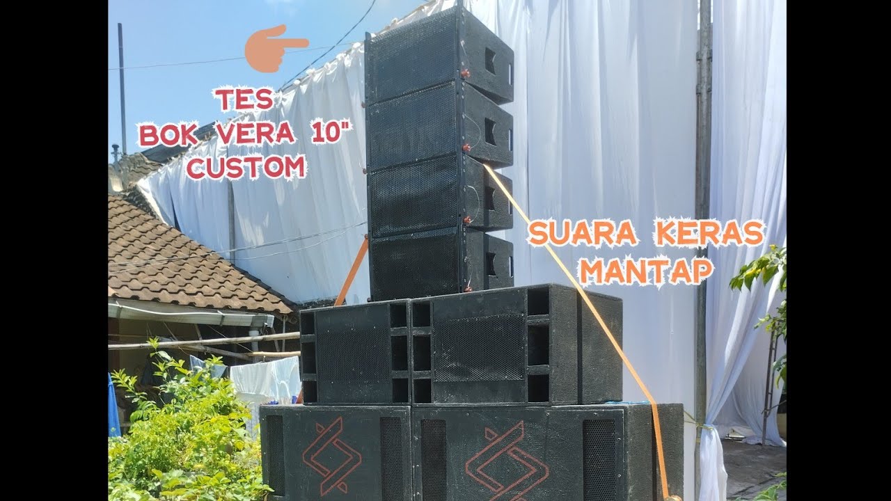Tes bok vera 10" custom hajatan // Apa suaranya bisa keras dan jernih ...