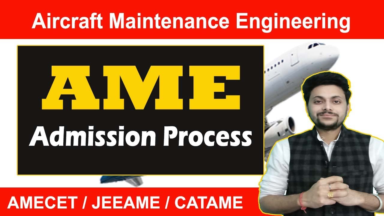 Aircraft Maintenance Engineering Admission Process | Entance Exams | AME में admission कैसे लें ...