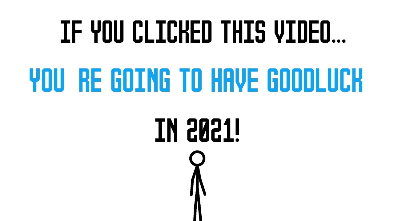 This Stickman says if you clicked on this video, you'll have goodluck ...