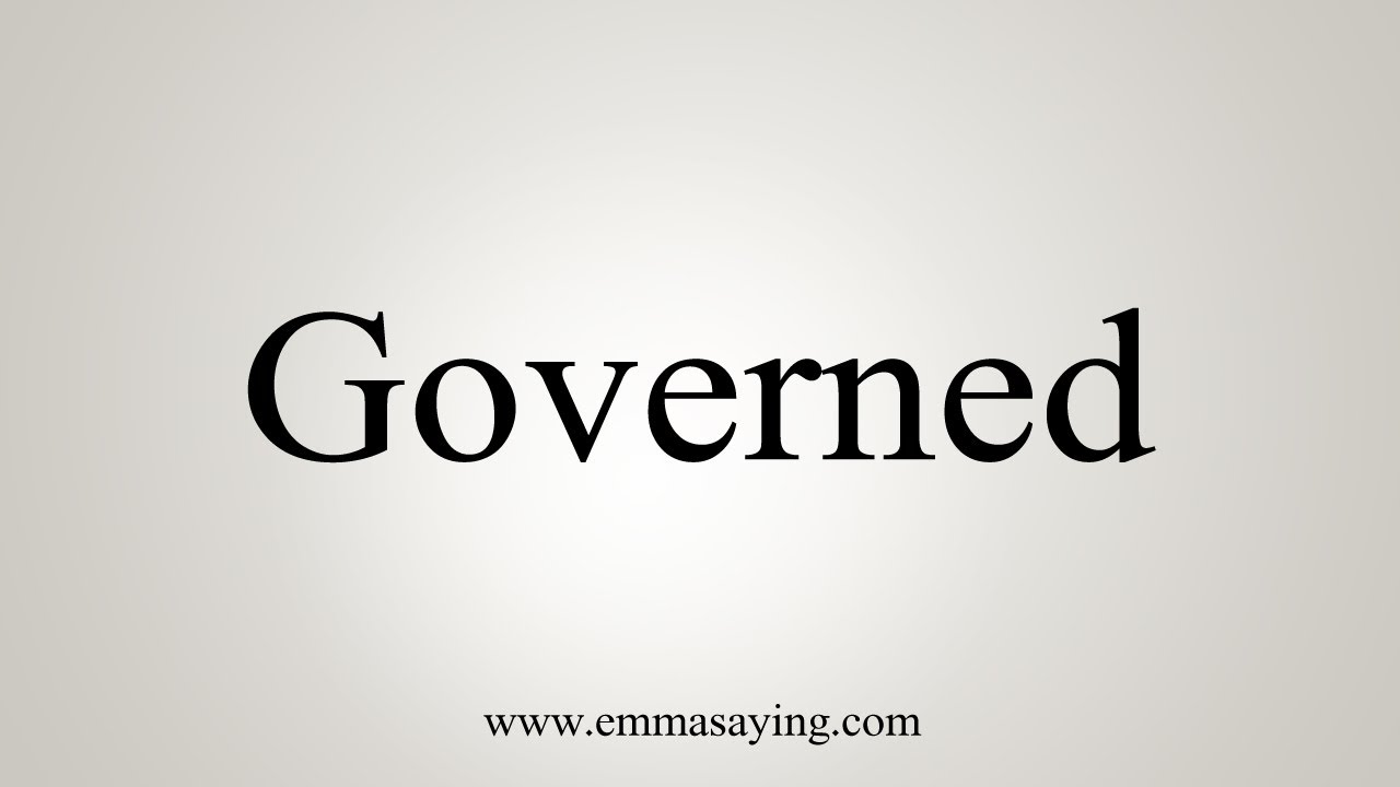 How To Say Governed YouTube how-to-say-governed-youtube