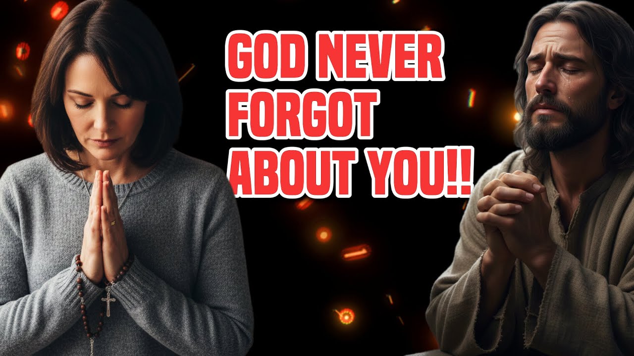 God's Message For You!! God Never Forgot About You!! - YouTube