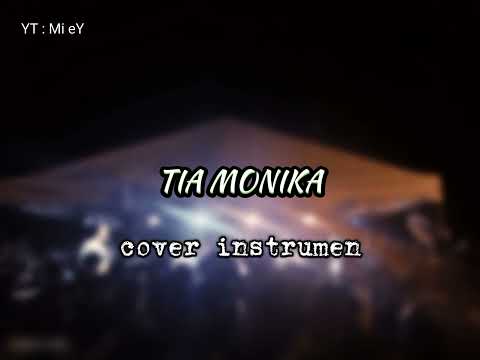 TIA MONIKA ( COVER INSTRUMEN )