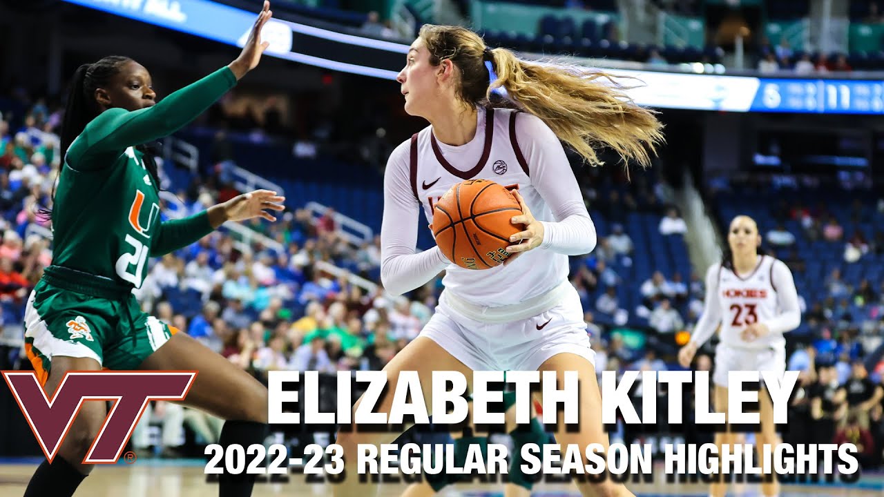 Elizabeth Kitley 2022-23 Regular Season Highlights | Virginia Tech ...