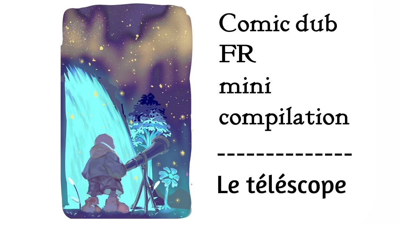 [Undertale Comic Dub FR] - Le téléscope - Mini compilation #3 - YouTube