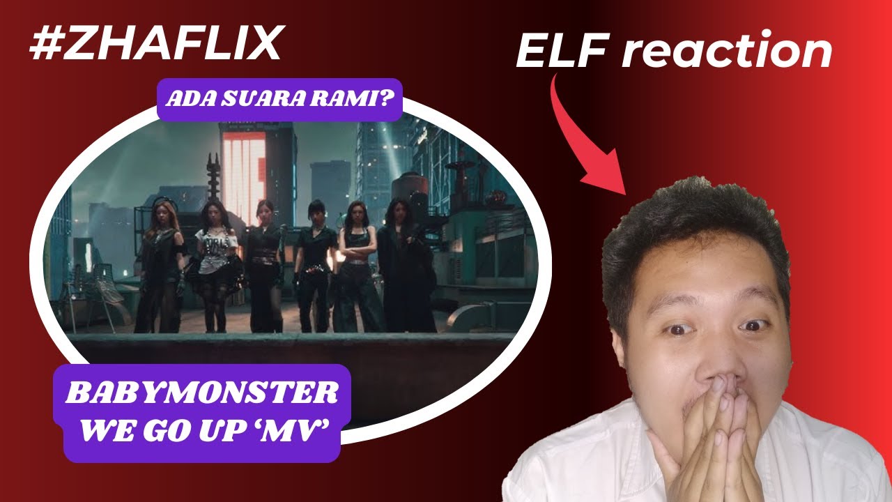 ELF Reaction to BABYMONSTER - WE GO UP 'MV' | ZHAFLIX |#kpop #reaction ...