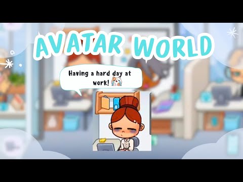 Having a hard day at work 😴😩 || AVATAR WORLD || *No Voice - YouTube