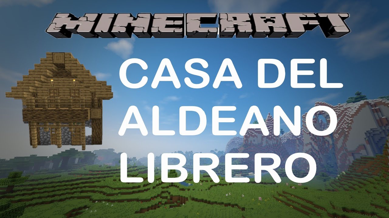 COMO HACER LA CASA DEL ALDEANO LIBRERO O BIBLIOTECARIO MINECRAFT - YouTube