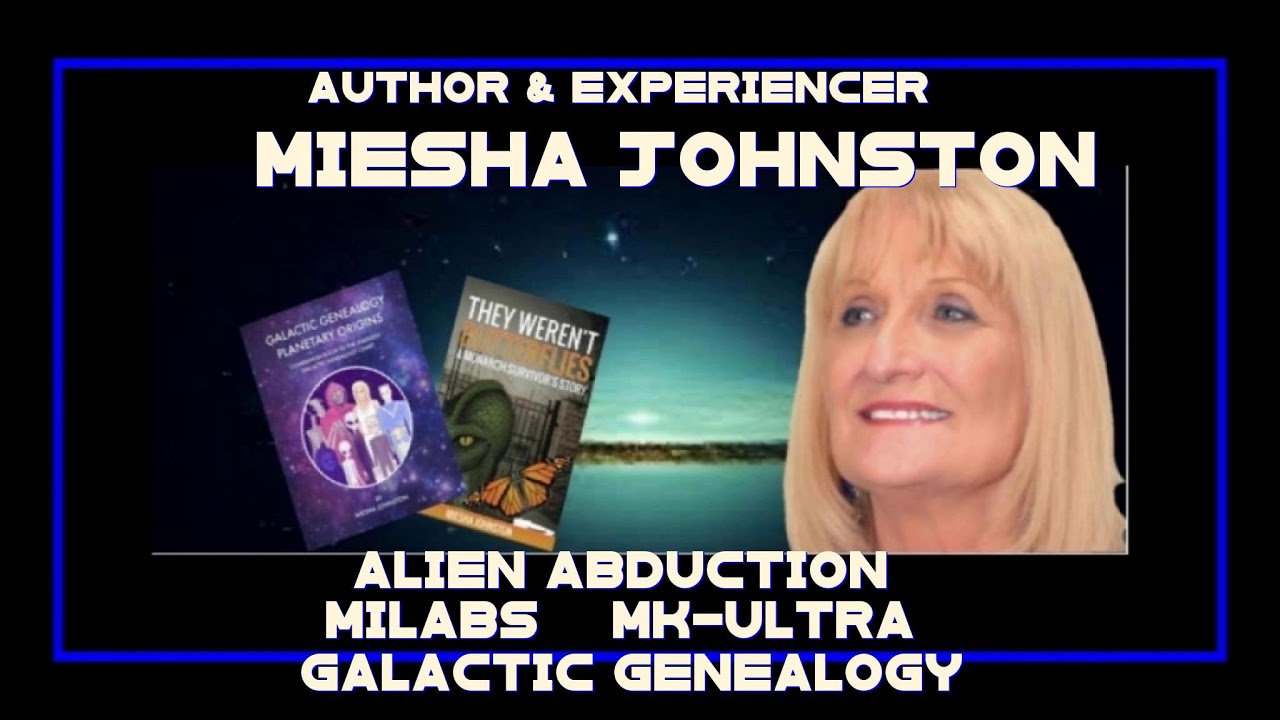 Alien Abduction MiLabs and Much More with author Miesha Johnston - YouTube