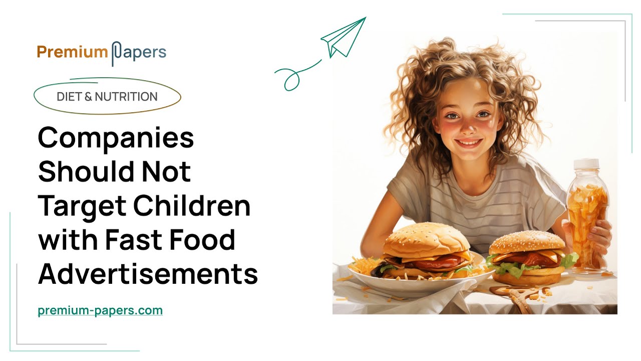 Companies Should Not Target Children with Fast Food Advertisements ...