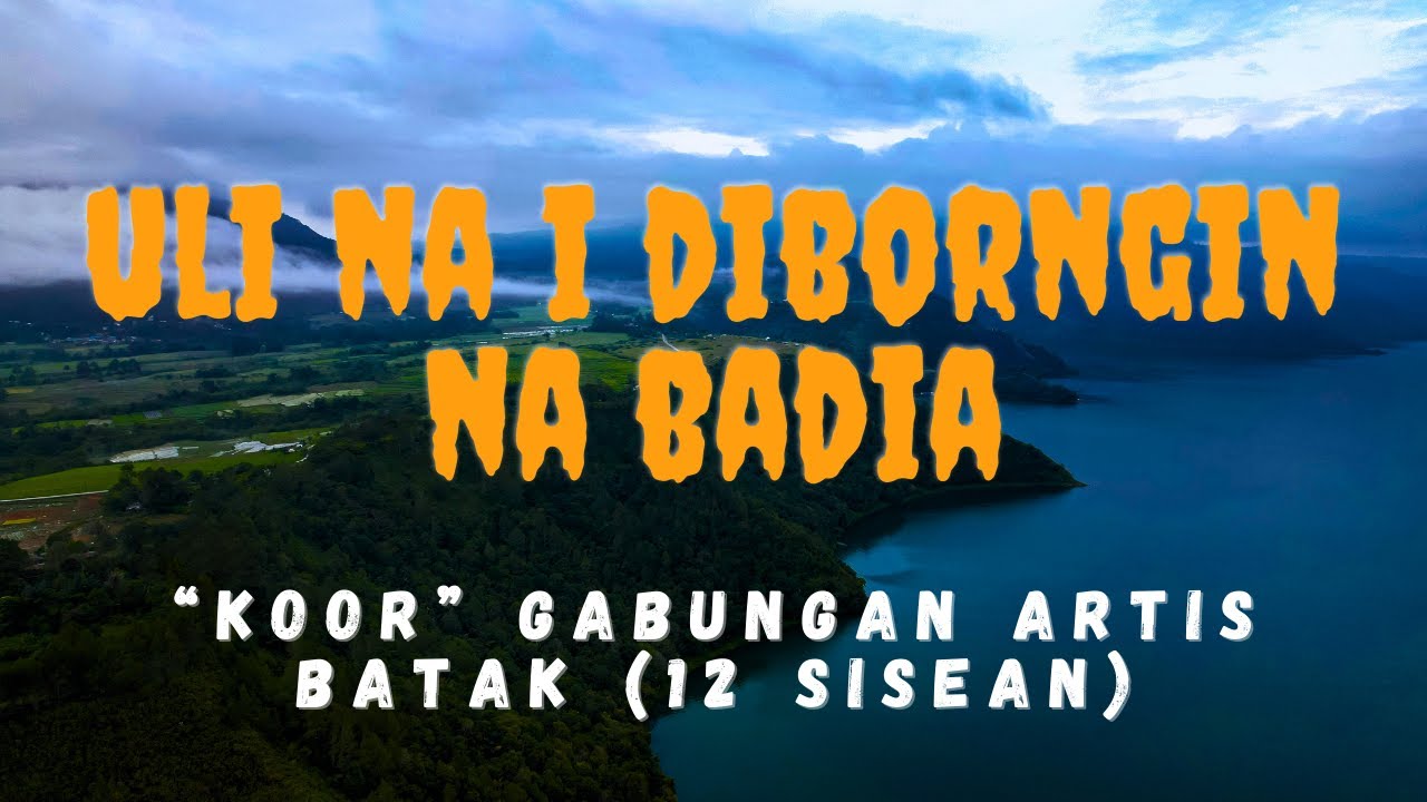 Uli Na I Diborngin Na Badia - Koor Gabungan Artis Batak||(B.E 616 ...