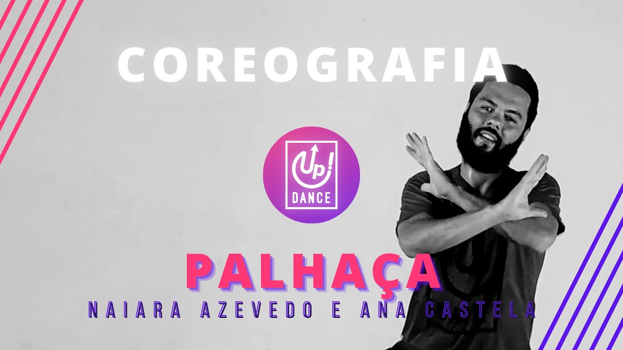 Palhaça - Naiara Azevedo e Ana Castela - Coreografia - Up! Dance - YouTube