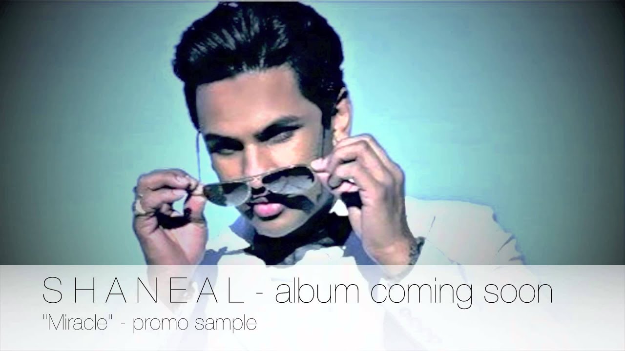 SHANEAL ALBUM COMING SOON - TRACK 6 - MIRACLE - YouTube