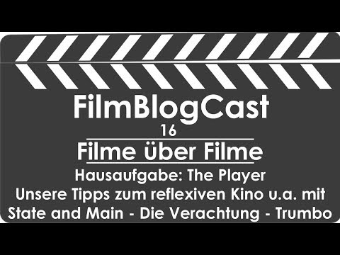 FilmBlogCast - Folge 16 | Filme über Filme - Reflexives Kino