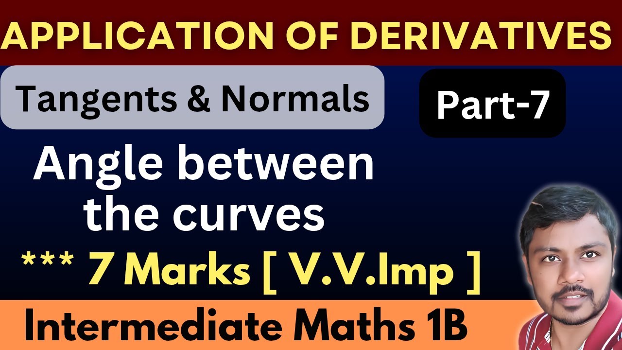 Tangents and Normals// Angle between the curves//7 marks problems - YouTube
