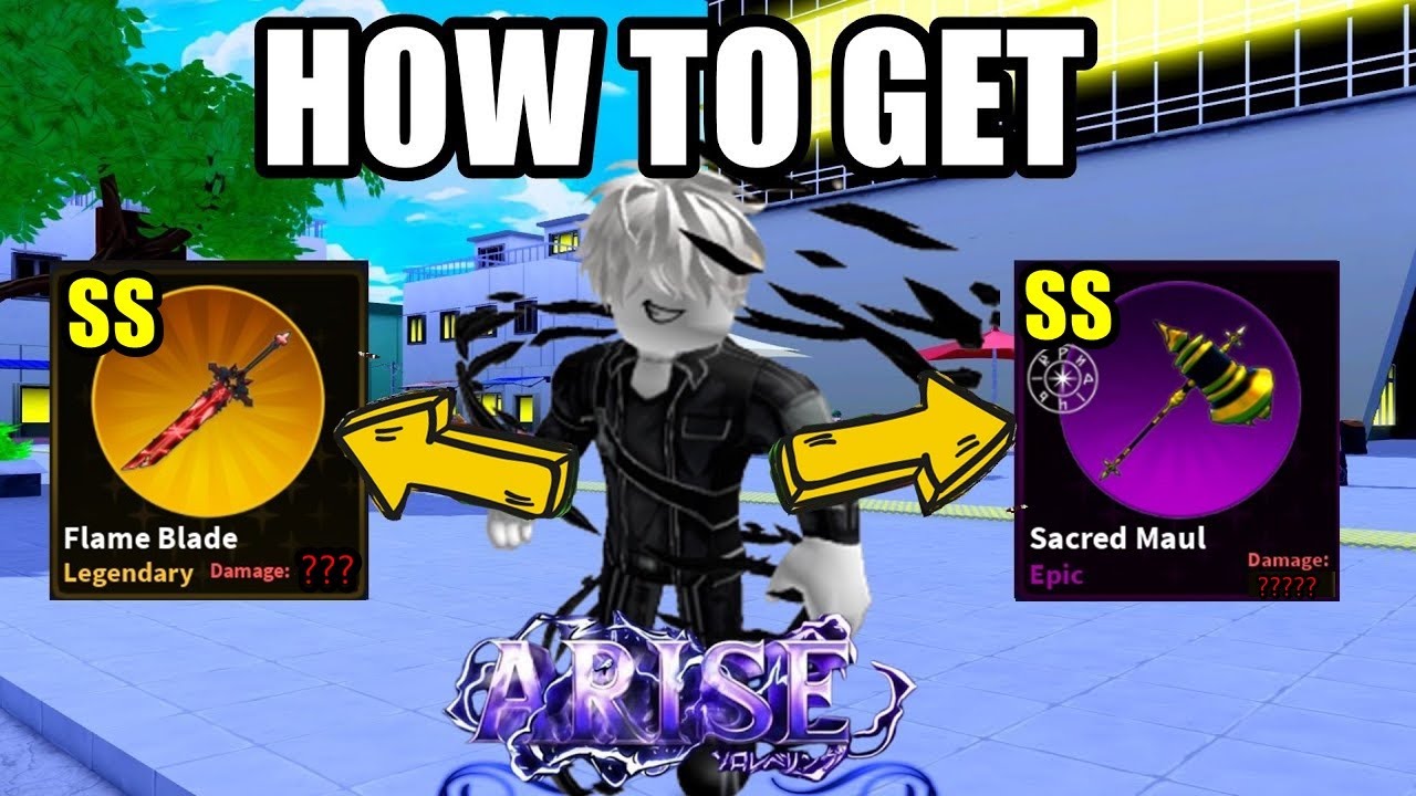 How To Get Sacred Maul And Flame Blade VERY FAST | Arise Crossover Full ...